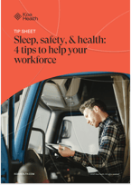 Sleep, safety, & health: 4 tips to help your workforce