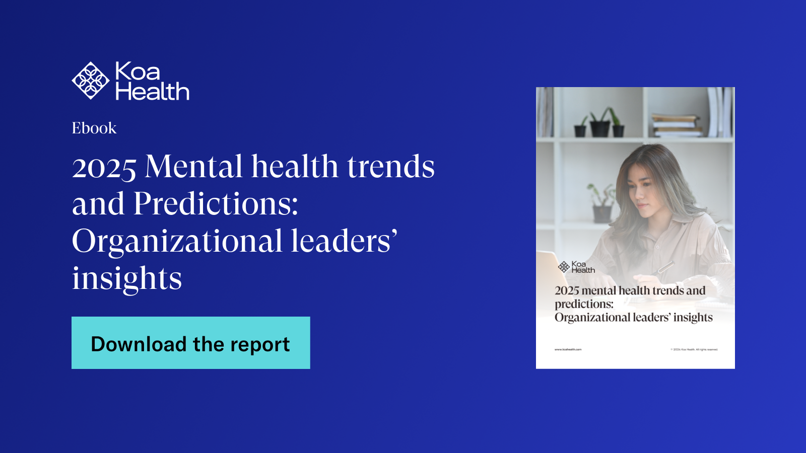 2025 Mental health trends and Predictions: Organizational leaders’ insights
